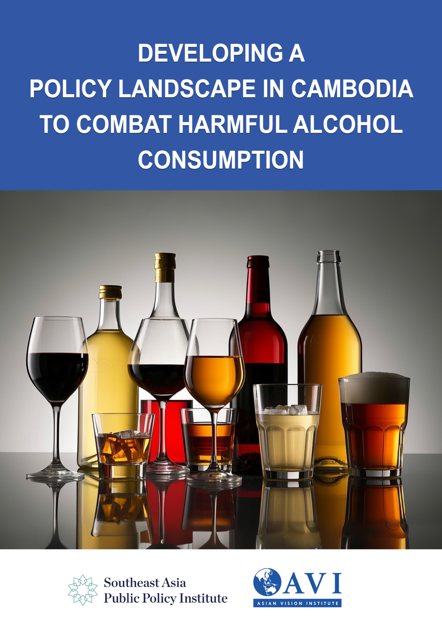 Developing a Policy Landscape in Cambodia to Combat Harmful Alcohol ...